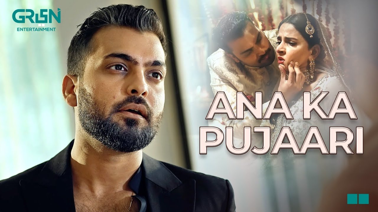 Ana Ka Pujaari Atif l Saba Qamar l Tumharey Husn Kay Naam l Watch Last ...