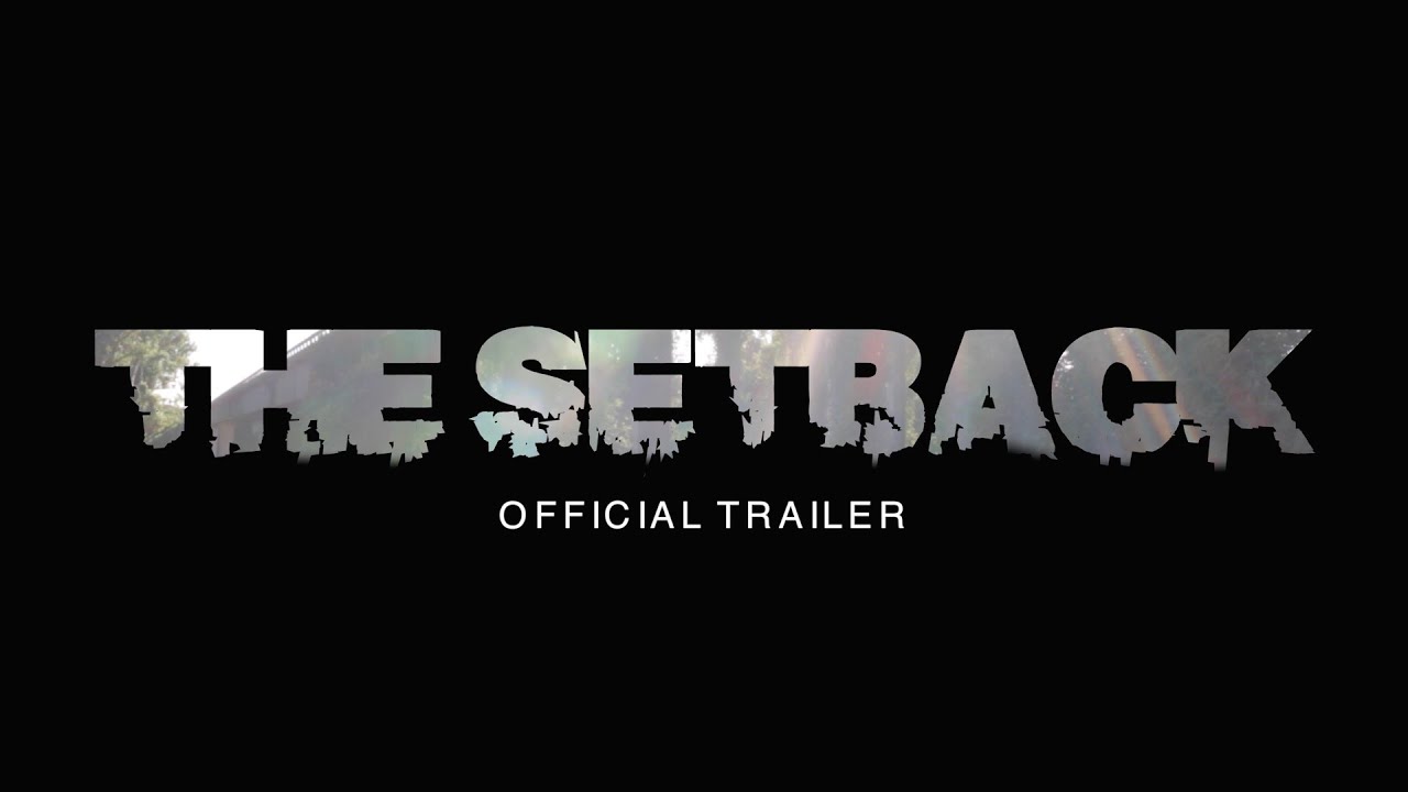 The Setback (Official Trailer) - YouTube
