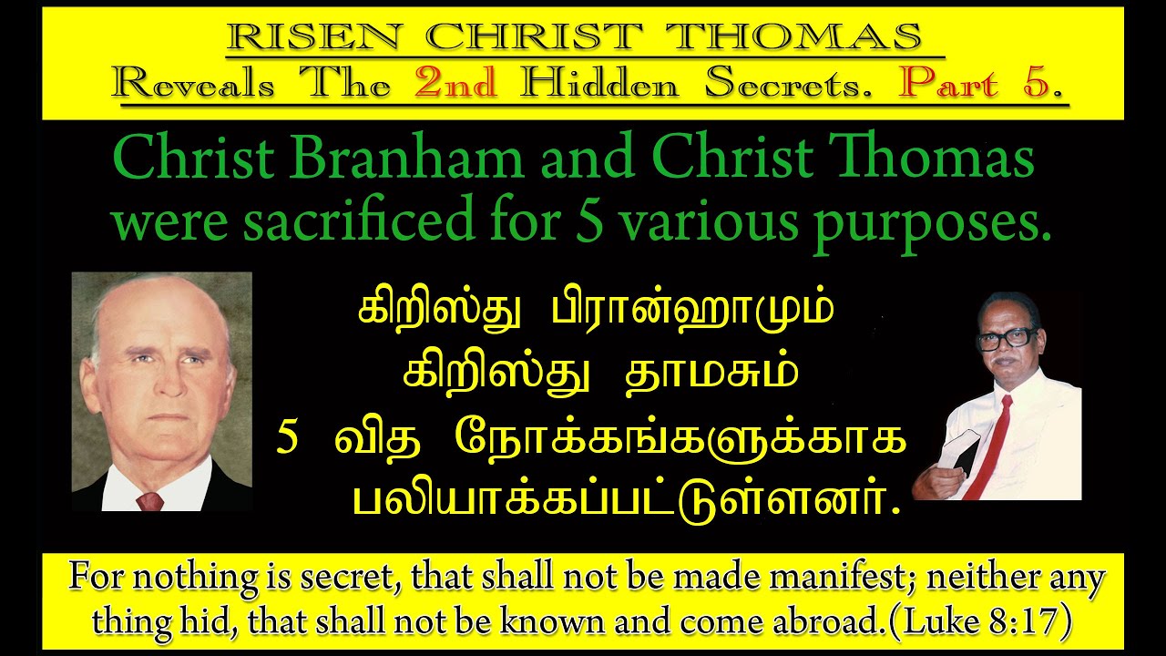 Christ Branham and Christ Thomas were sacrificed for 5 various purposes ...