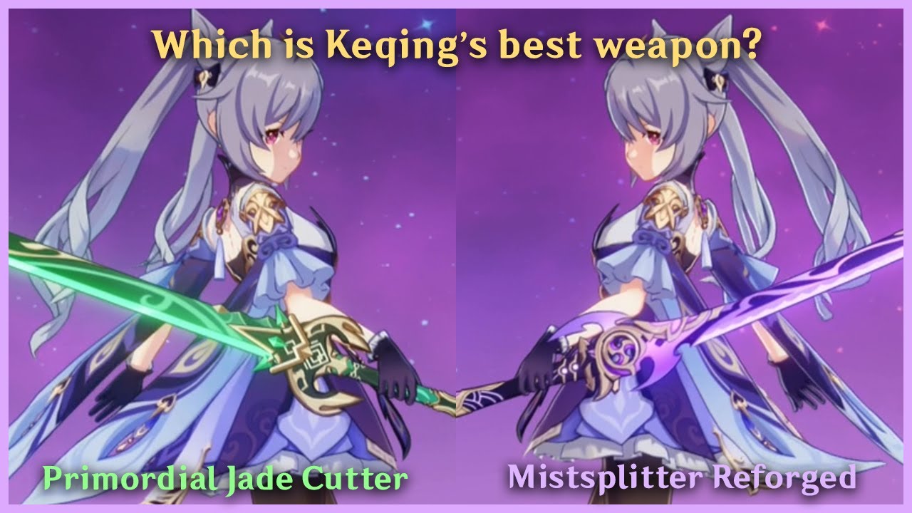 Primordial Jade Cutter vs Mistsplitter Reforged (Which suits Keqing ...