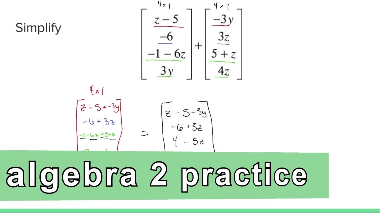 Algebra 2 Practice - Adding Matrices with Variables and Combining Like ...
