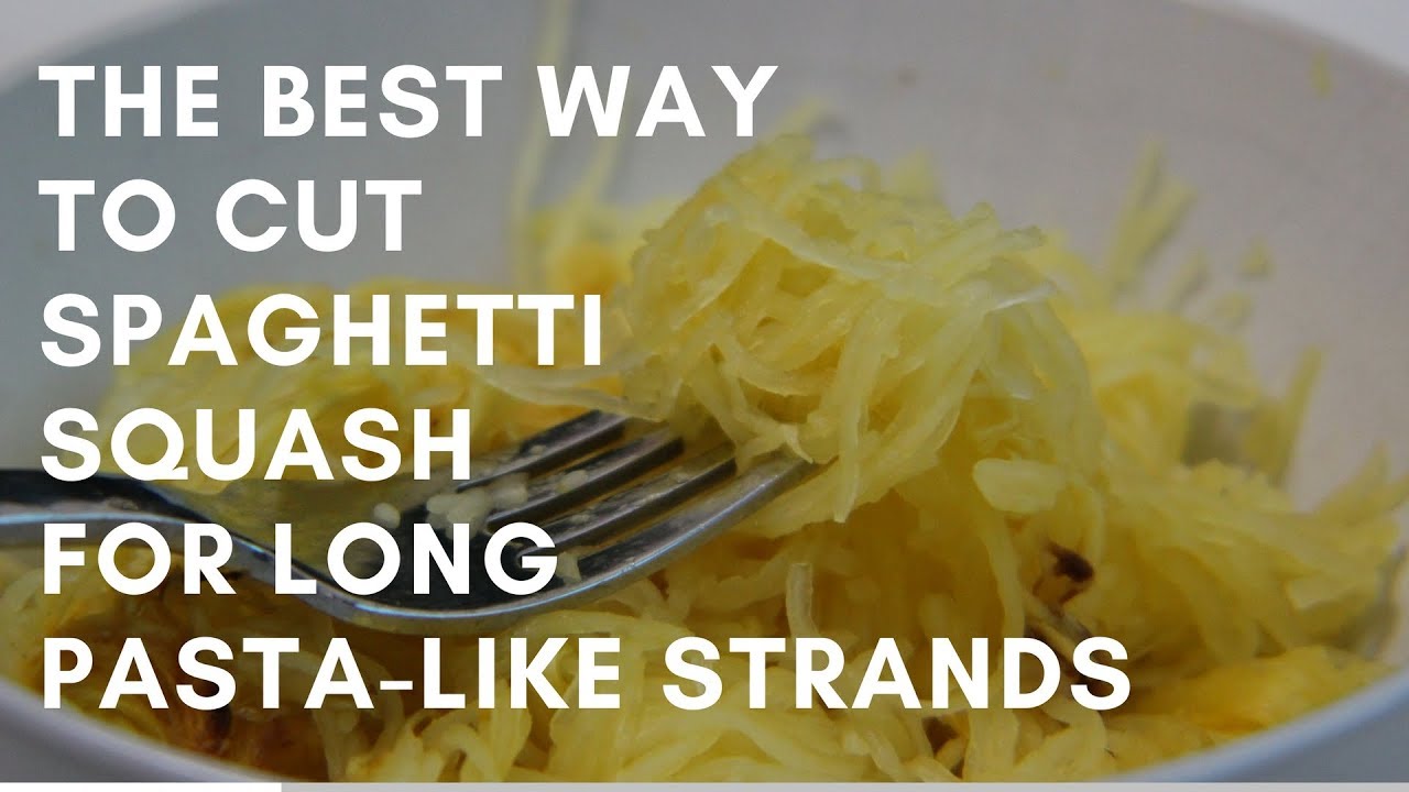 Best Way To Cut Spaghetti Squash For long Pasta-Like Strands - YouTube