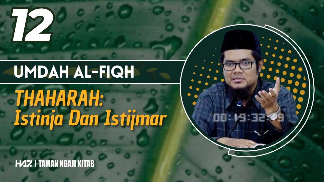 UMDAH AL-FIQH (12) - "THAHARAH: Istinja Dan Istijmar" [Ustadz Hasan Al ...