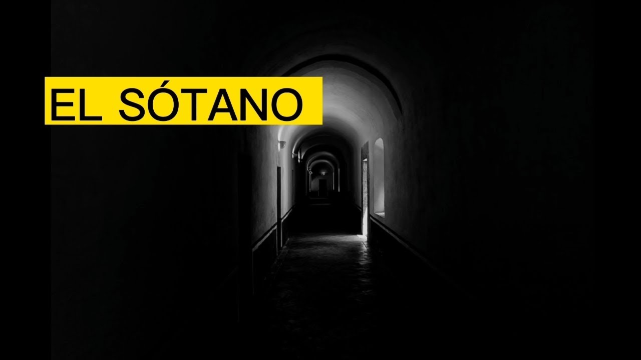 EL SÓTANO (Historia de terror) - YouTube