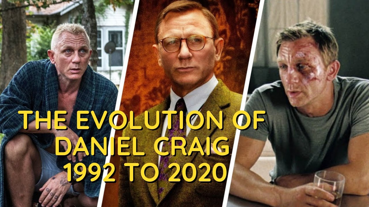 Daniel Craig's Career Highlights (1992 to 2020 No Time To Die)-The ...