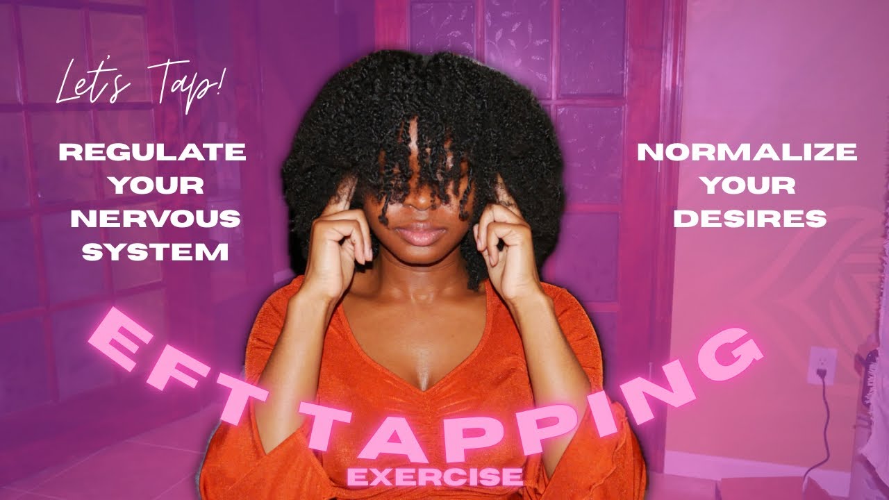 EFT Tapping Exercise for Normalizing Your Desires - YouTube