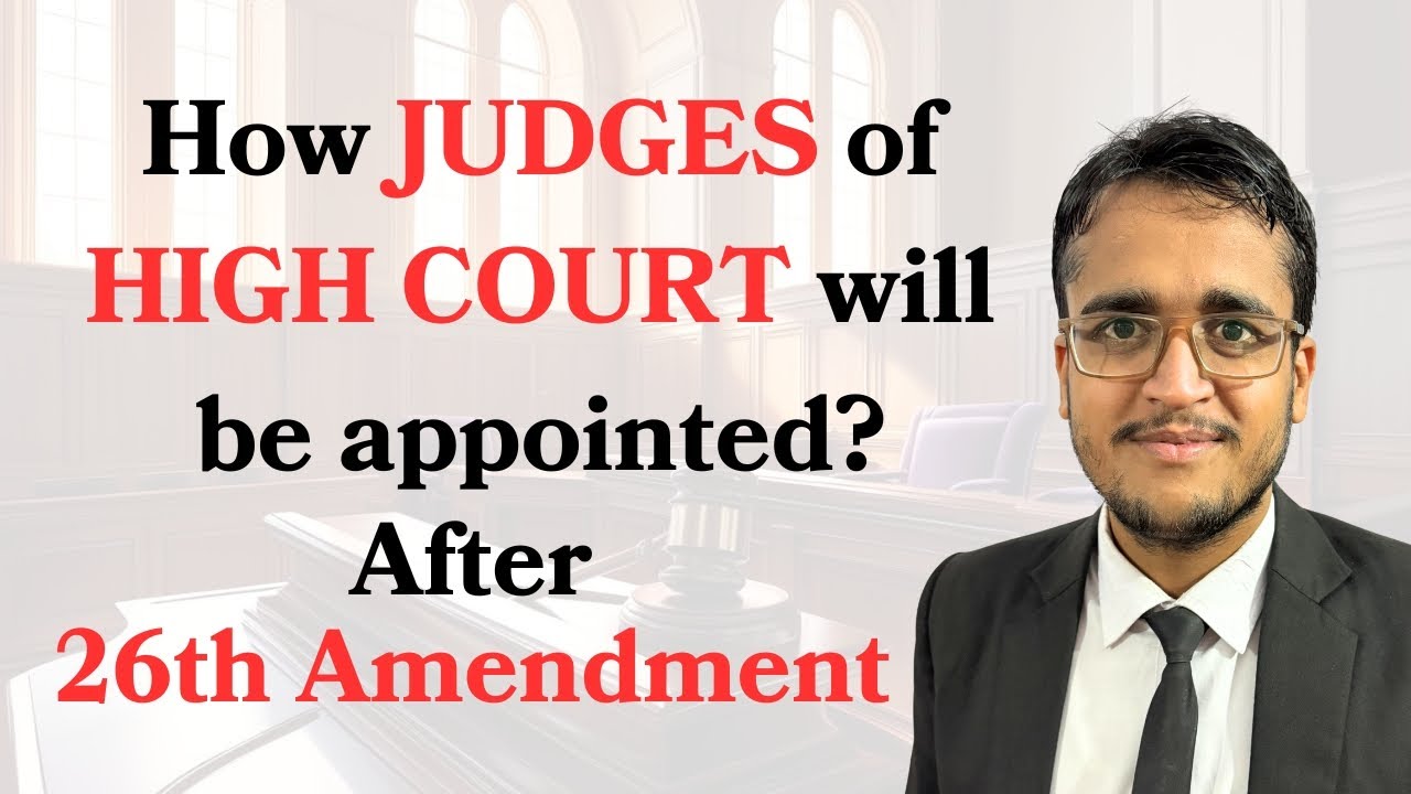 Appointment of Judges of HIGH COURT | 26th Amendment - YouTube