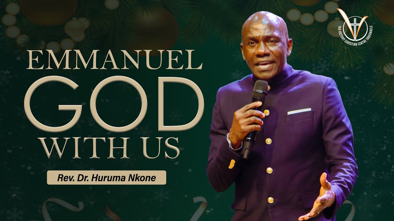Emmanuel, God with Us | Rev. Dr. Huruma Nkone | Christmas Day 2024 ...