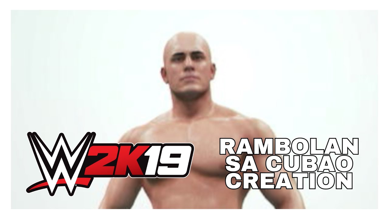 creating characters for RAMBOLAN SA CUBAO in WWE 2K19 - YouTube