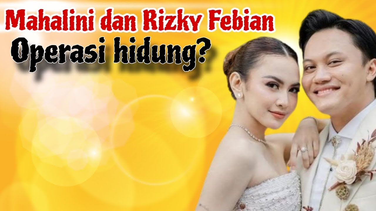 Mahalini dan Rizky Febian Operasi hidung? Jadi Sorotan Publik - YouTube