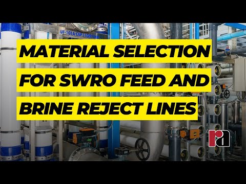 Best Practices When Using Specialty Materials for SWRO Feed and Brine ...