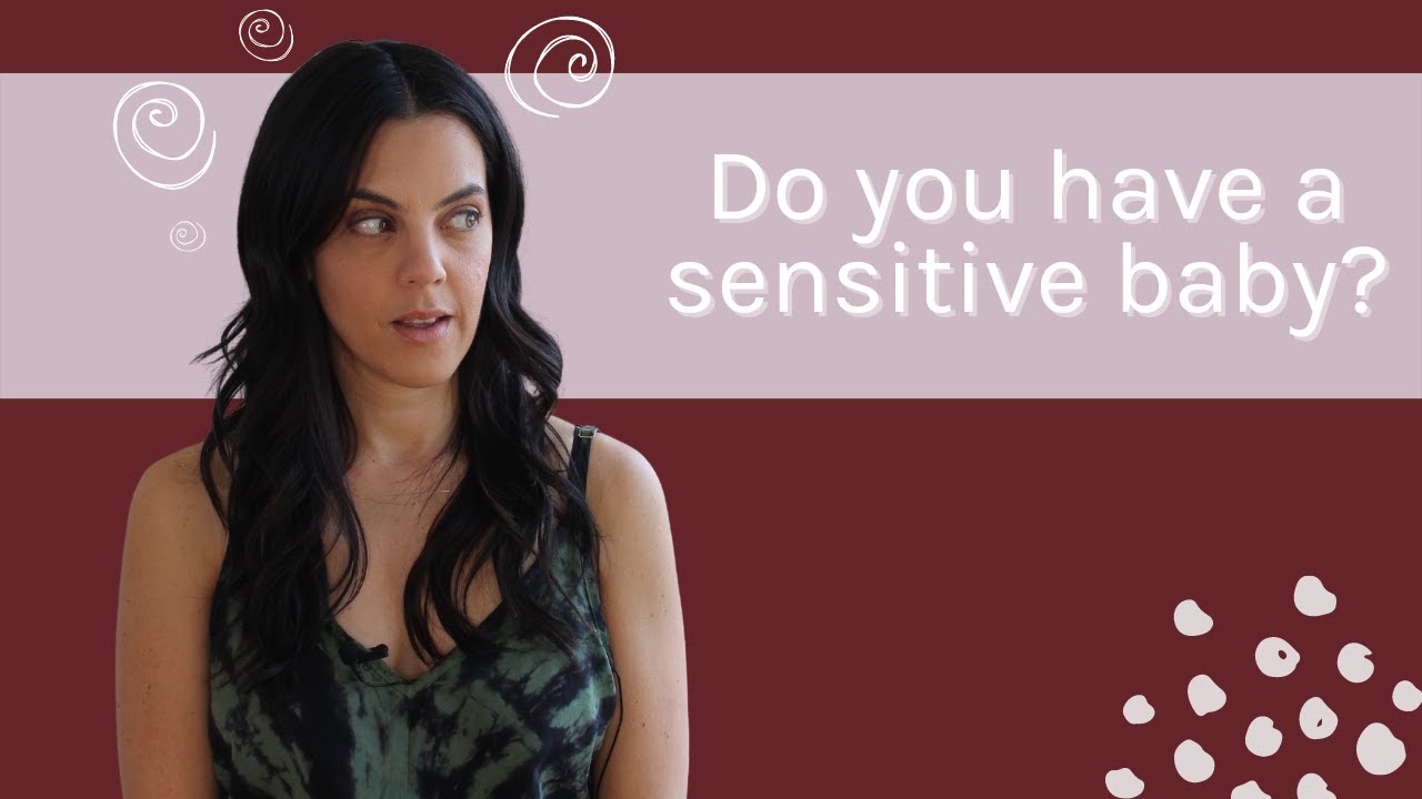 How to help your sensitive baby thrive (and sleep too!) - YouTube