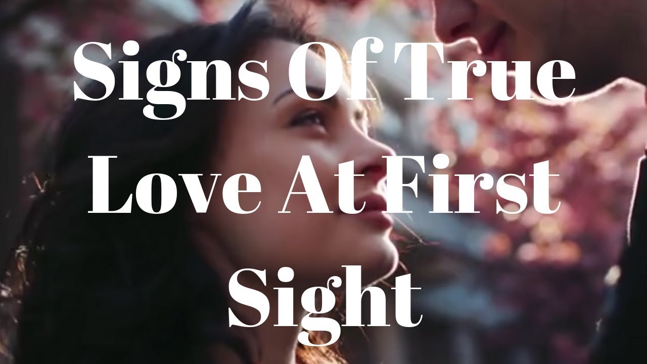 Signs Of True Love At First Sight - YouTube