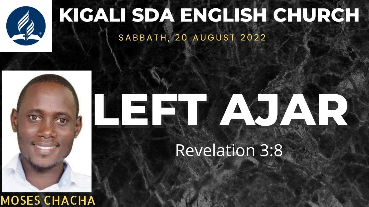 || Sabbath Worship || Left Ajar By Moses Chacha || August 20, 2022 ...