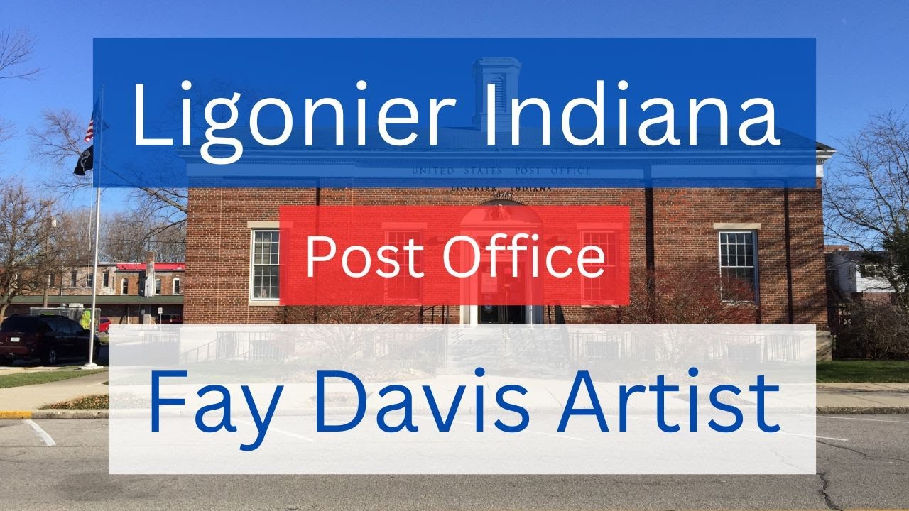 Ligonier Indiana Post Office Building and Mural. - YouTube