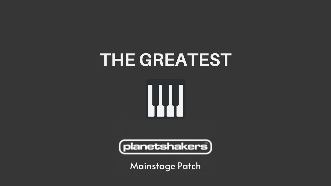 The Greatest - Planetshakers (Mainstage Patch) - YouTube