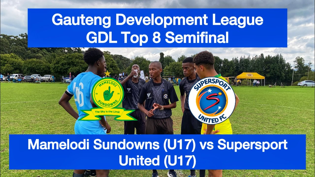 HIGHLIGHTS | Mamelodi Sundowns (U17) vs Supersport United (U17) |GDL ...