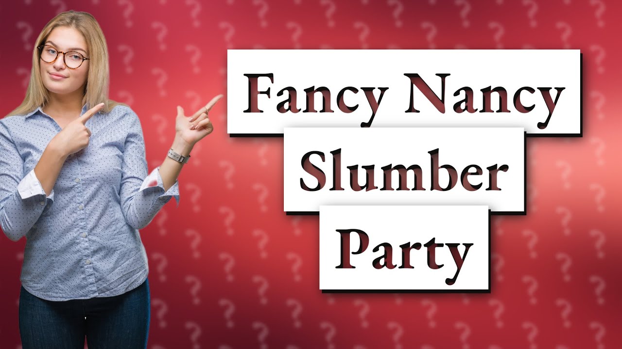 How Can I Host a Fancy Nancy-Inspired Slumber Party? - YouTube