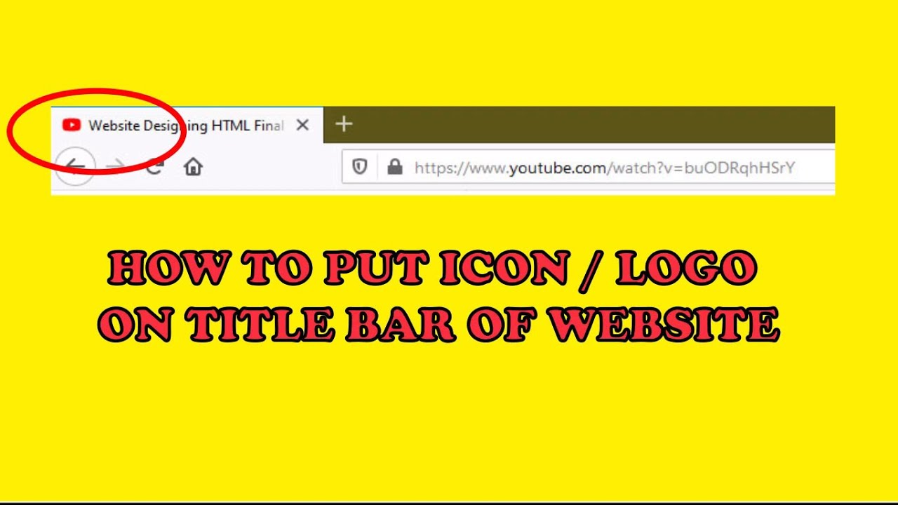 How To Put Icon Or Logo On Title Bar Of Website YouTube How To Put Icon Or Logo On Title Bar Of Website YouTube