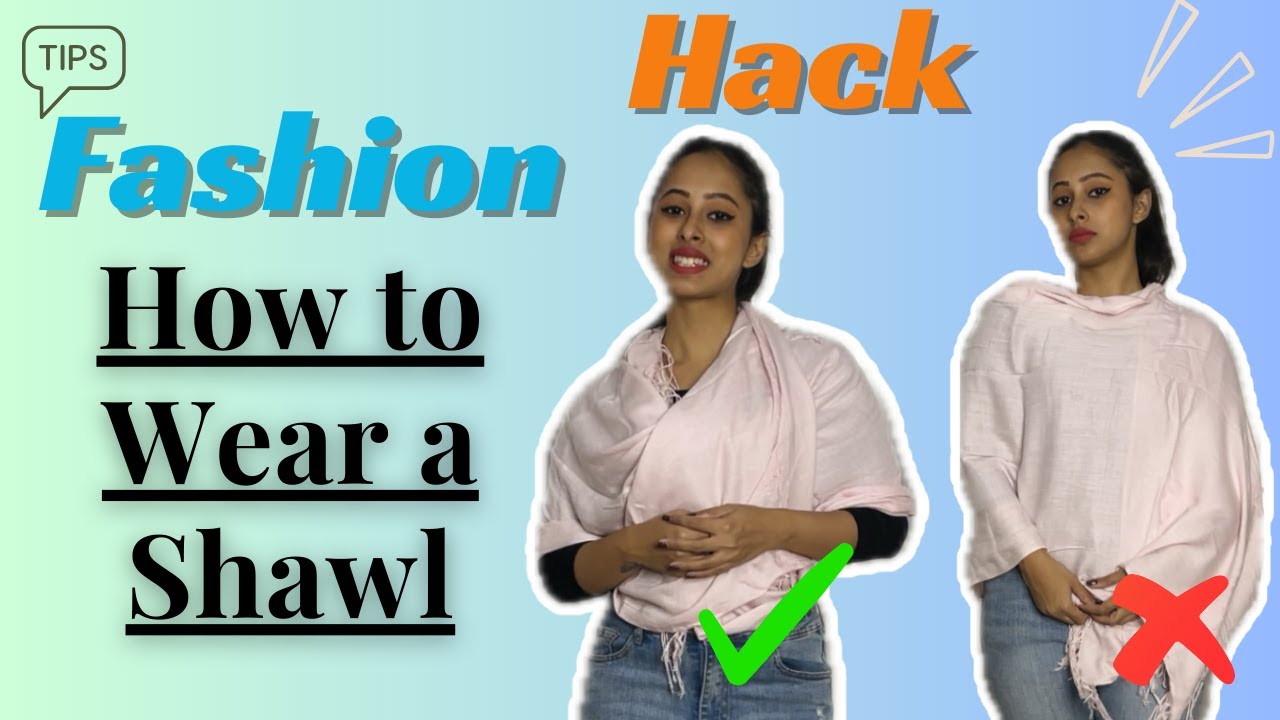 How to Wear Shawl || Fashion Hack Ep 6 - YouTube