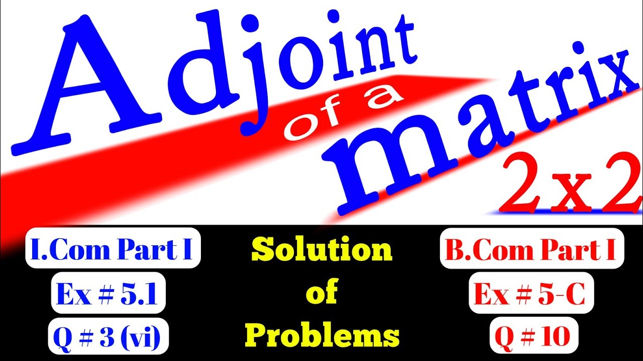 #Adjoint of a #matrix Order 2x2 | #solution for I. Com1 Ex#5.1 Q#3(vi ...