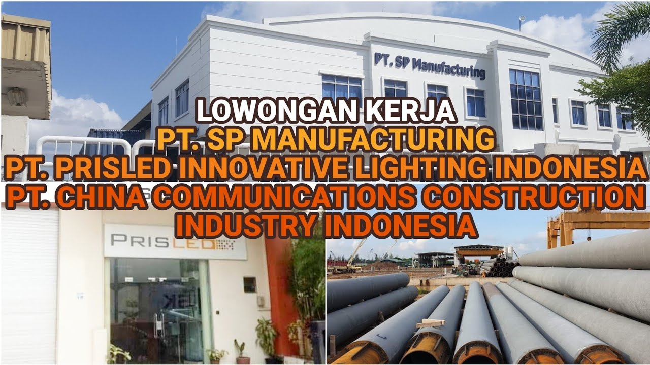 Loker Batam PT SP Manufacturing // PT Prisled Innovative Lighting // PT ...
