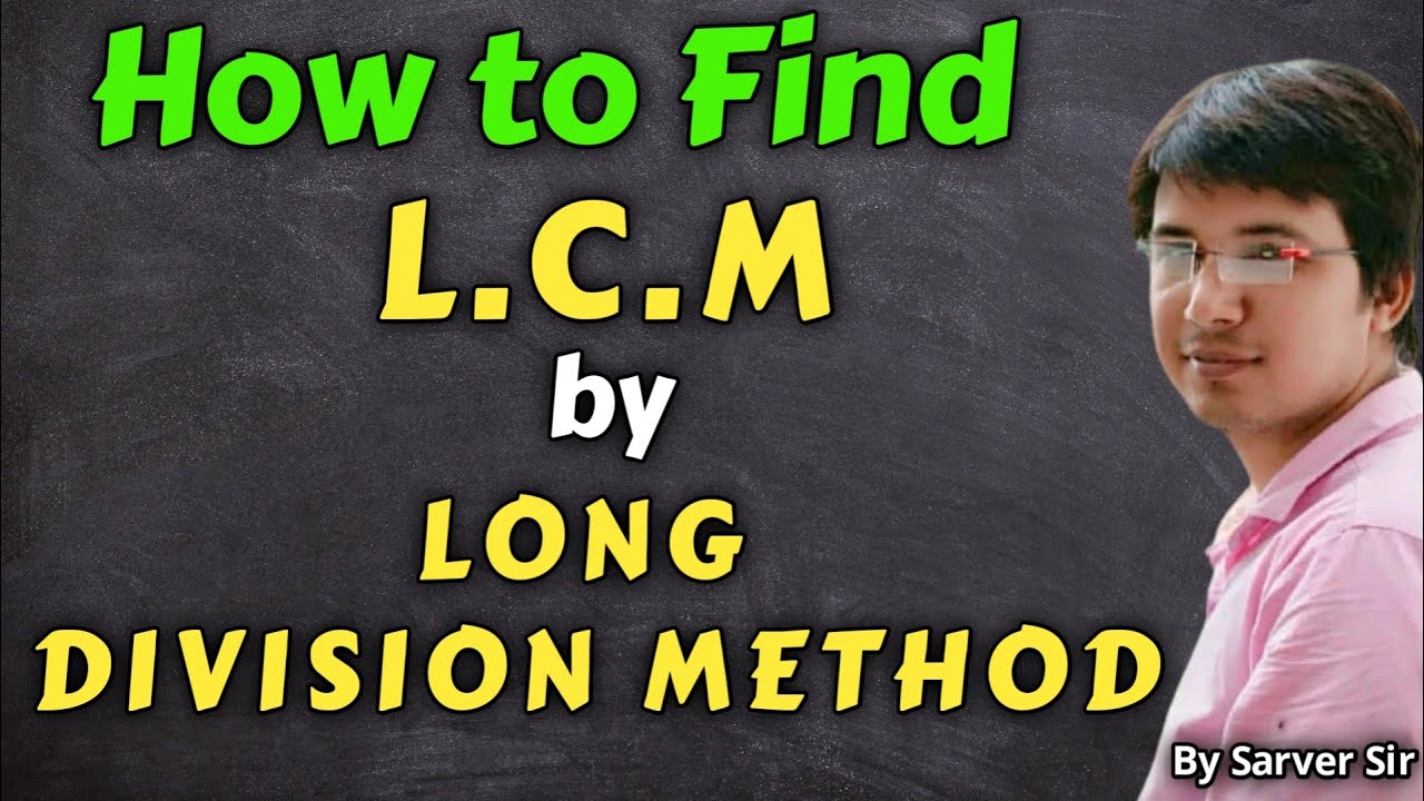 LCM By Division Method For Class 5 LCM By Division Method Class 5 LCM By Division Method For Class 5 LCM By Division Method Class 5