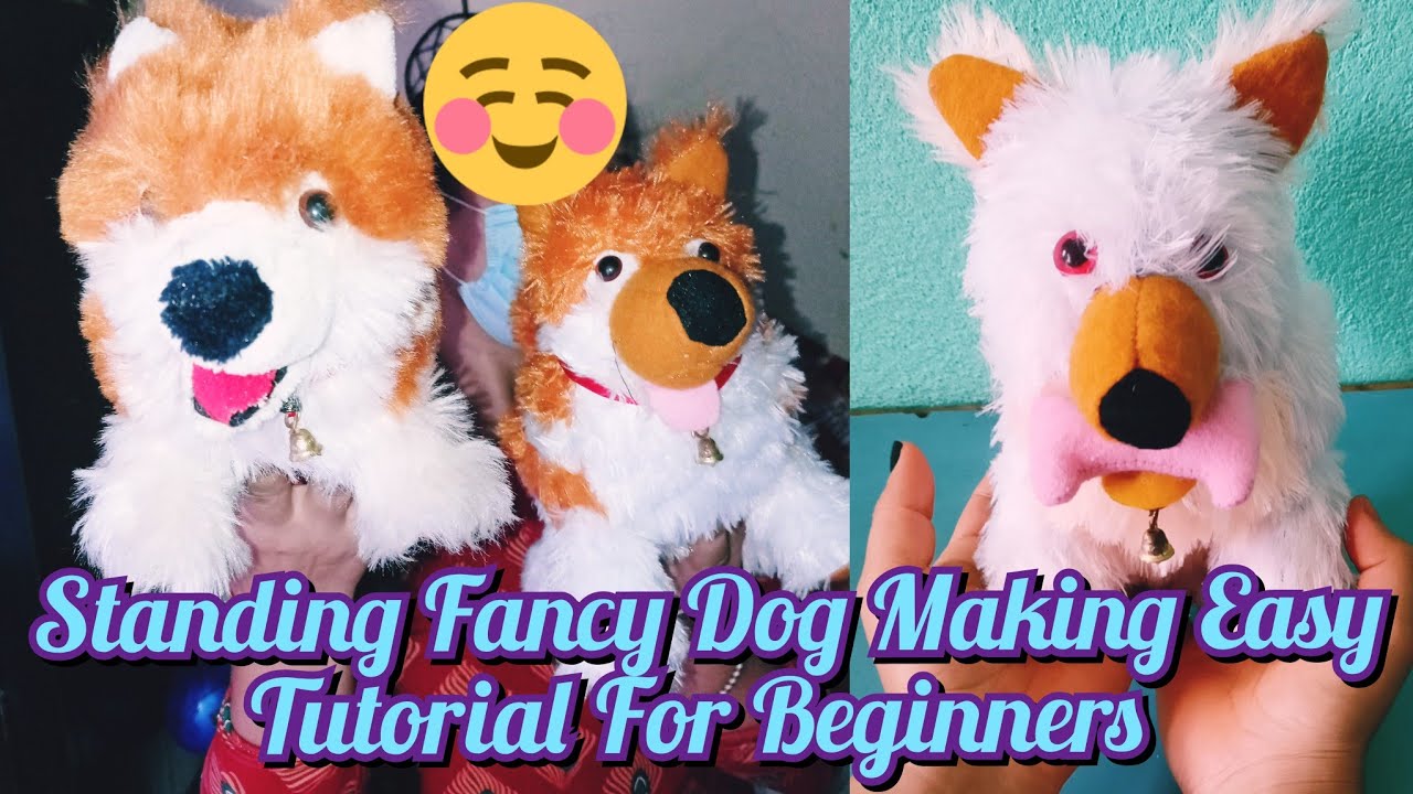 Standing Dog Making Tutorial With Draft/Easy Soft Toy Pattern/Step By ...