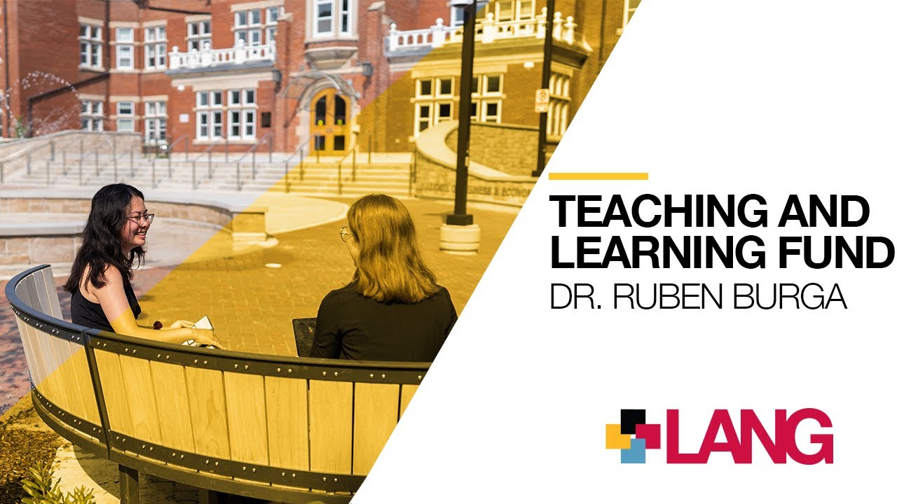 Lang's Teaching & Learning Fund - Dr. Ruben Burga - YouTube