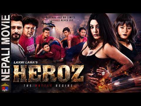 HEROZ | New Nepali Movie- 2019 | Karishma Manandhar,Dinesh DC,Jay Kishan Basnet