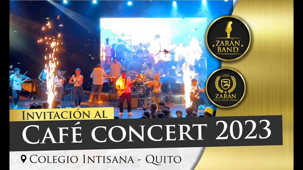 Invitación al Café Concert 2023 - Zarán Band 💚💛 en el Colegio Intisana ...