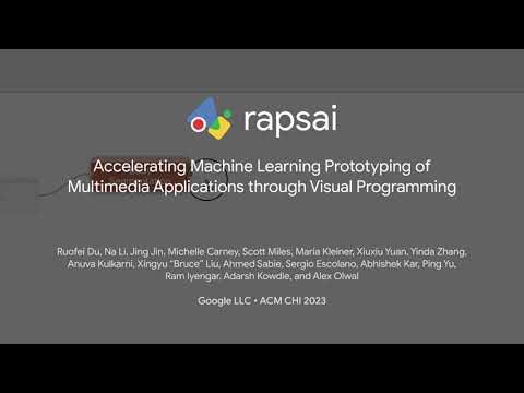 [CHI 2023] [Preview] Rapsai: Accelerating Machine Learning Prototyping of Multimedia ...