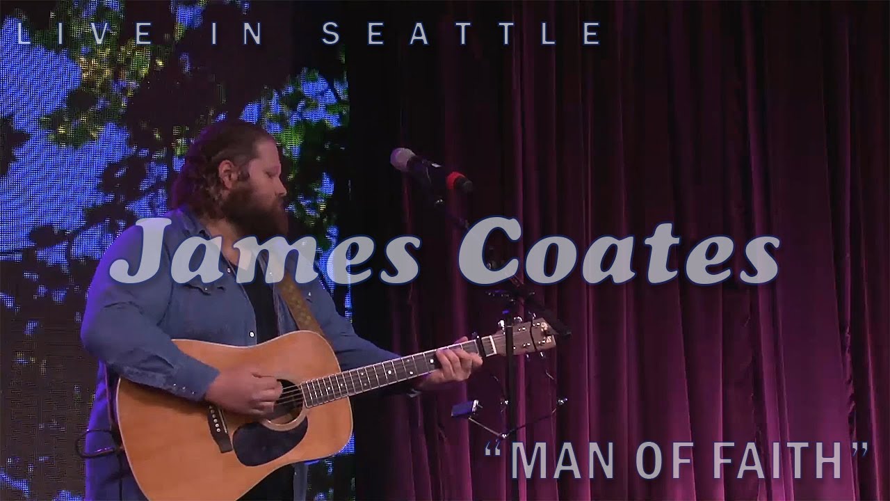 James Coates - Man of Faith (Live In Seattle) - YouTube