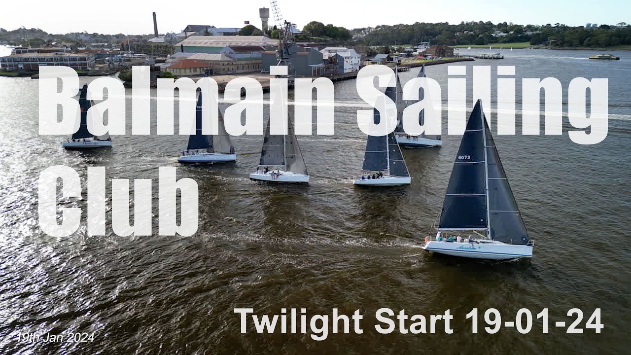 Balmain Sailing Club Twilight Start 19-01-24 - YouTube