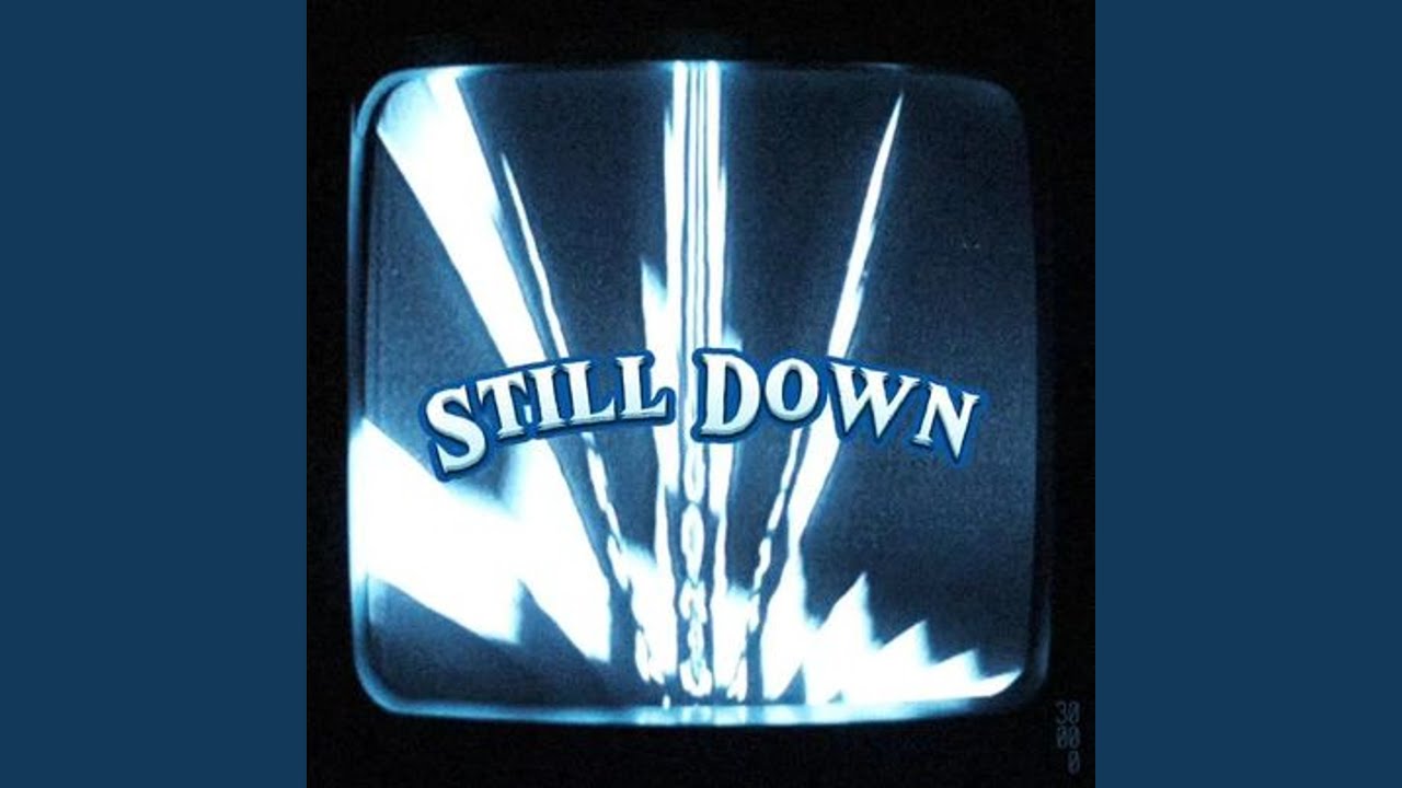 Still Down - YouTube