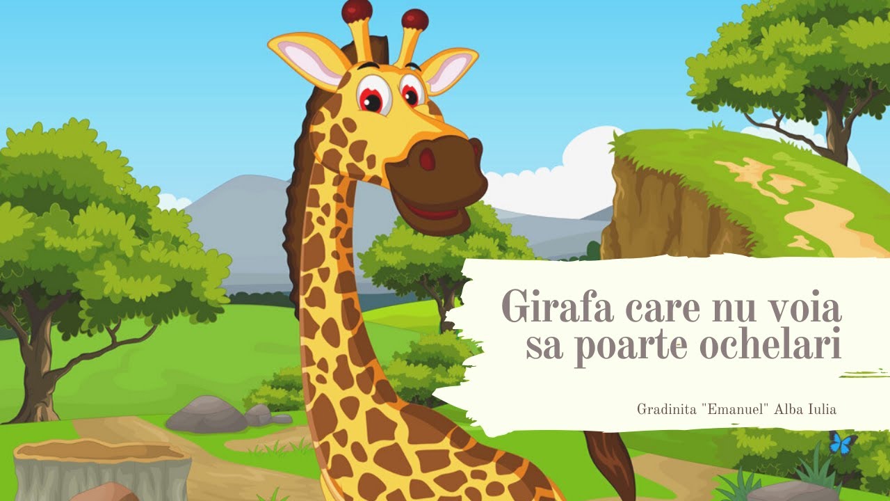 Girafa care nu voia sa poarte ochelari - Poveste | Gradinita Emanuel ...