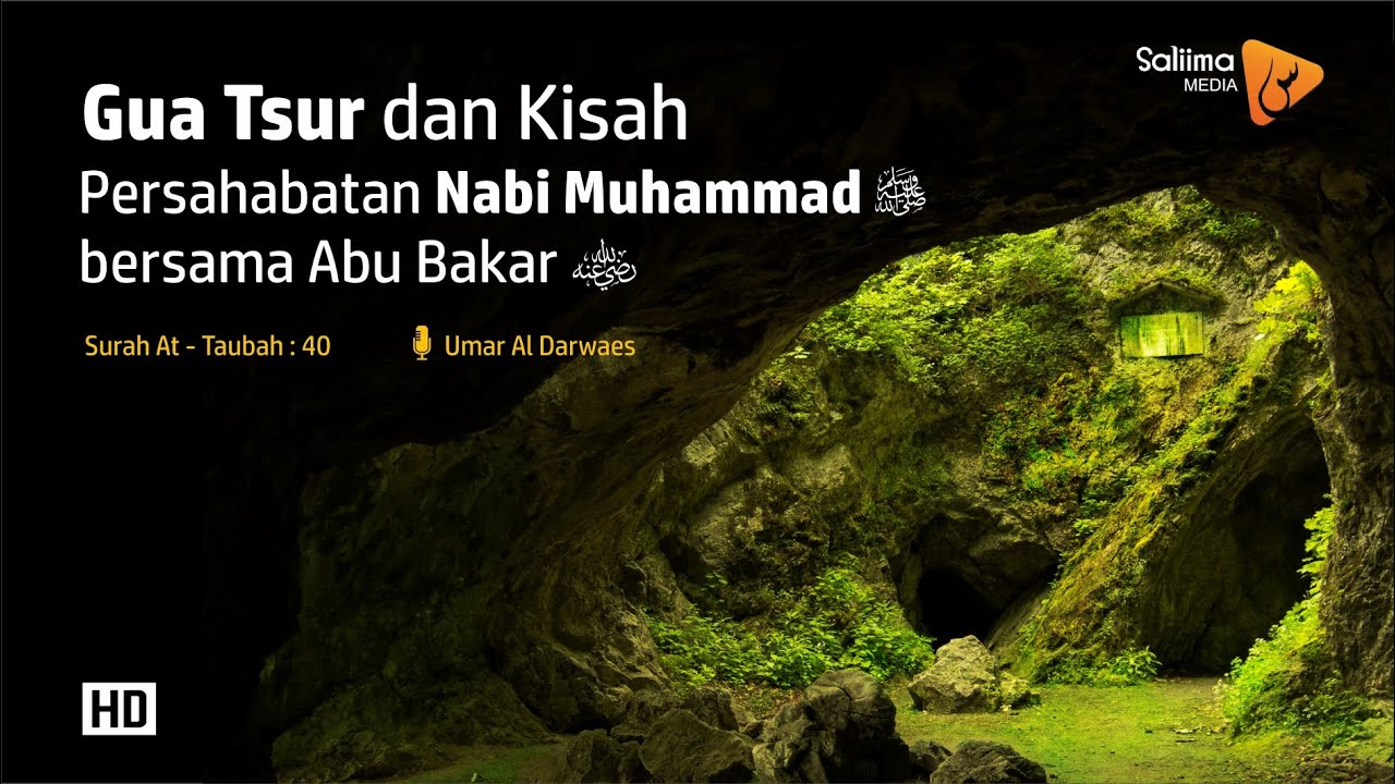Gua Tsur & Kisah Persahabatan Nabi Muhammad bersama Abu bakar | Surah ...