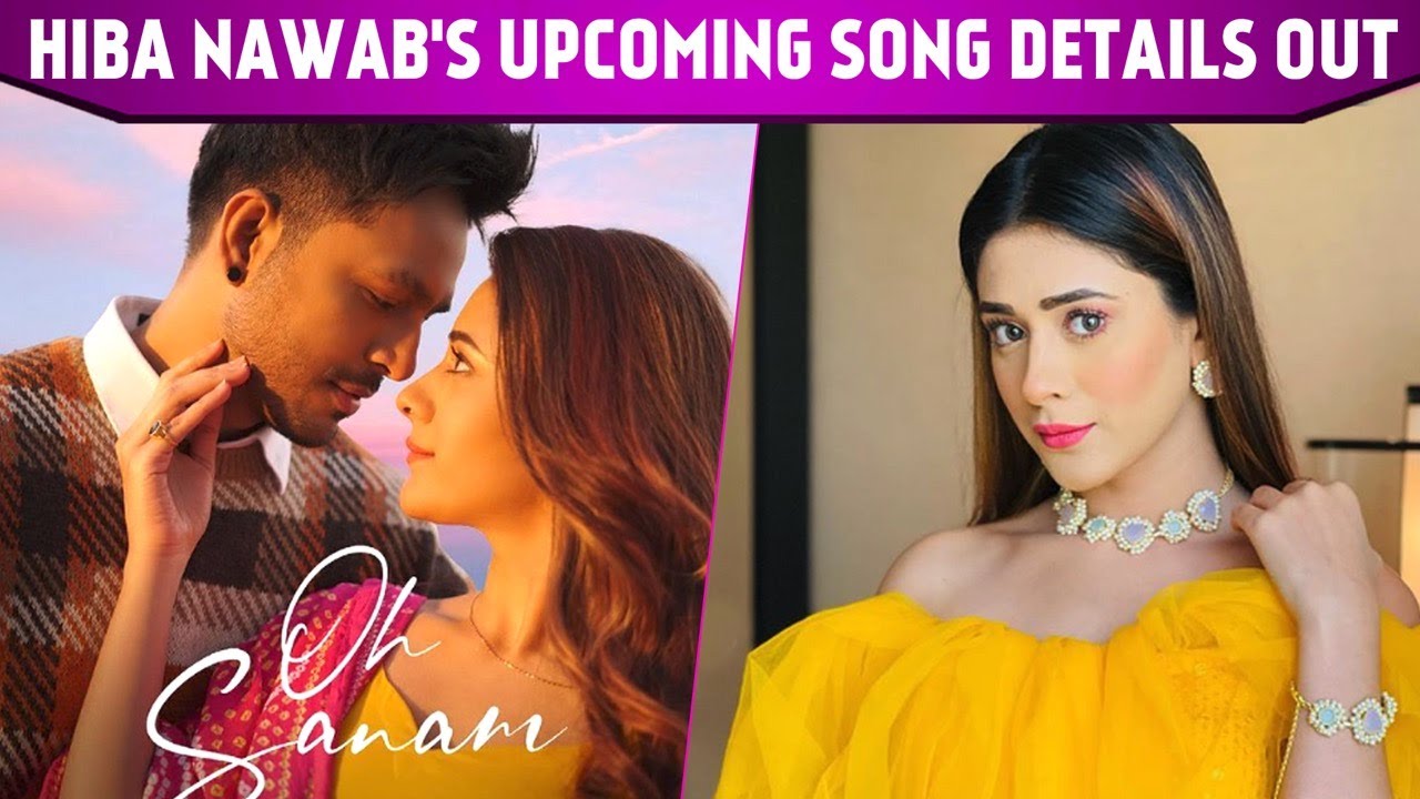 Hiba Nawab To Be Seen In A Song With This Super Hit Singer | - YouTube