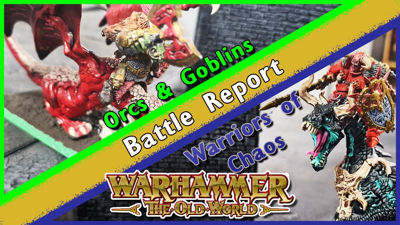 BATTLE REPORT! Orcs & Goblins VS Warriors of Chaos | - Warhammer The ...