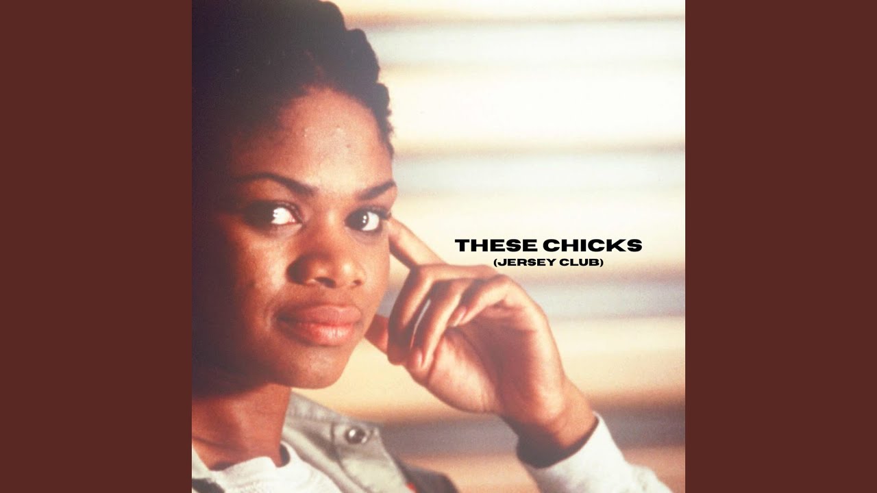 These Chicks (Jersey Club) - svntana archive: Song Lyrics, Music Videos ...