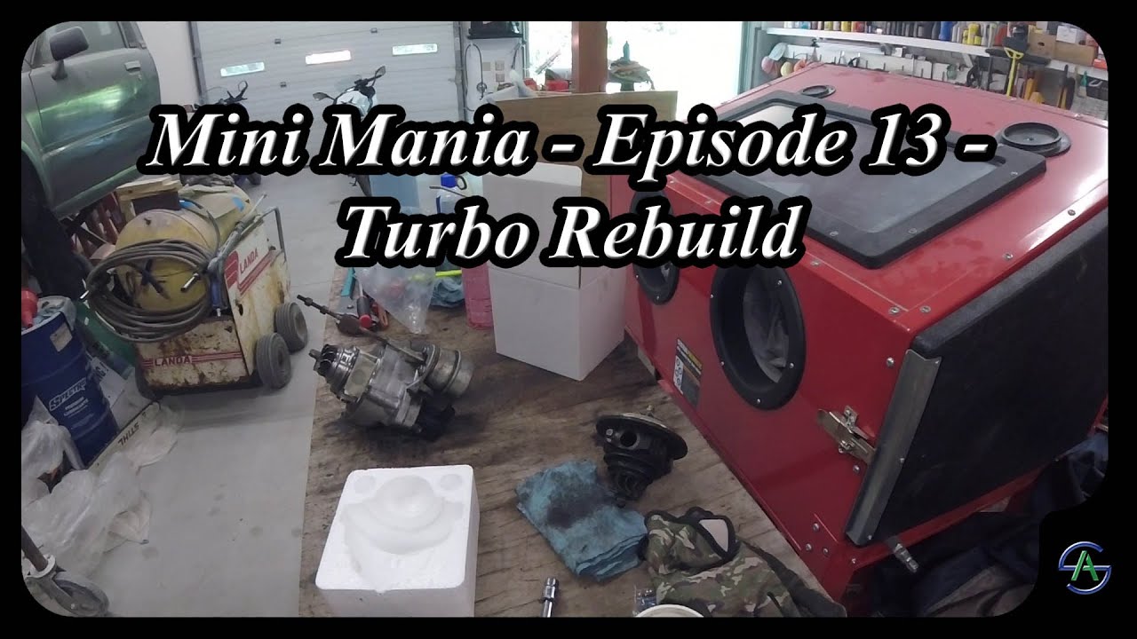 Mini Mania - Episode 13 - Turbo Rebuild - YouTube