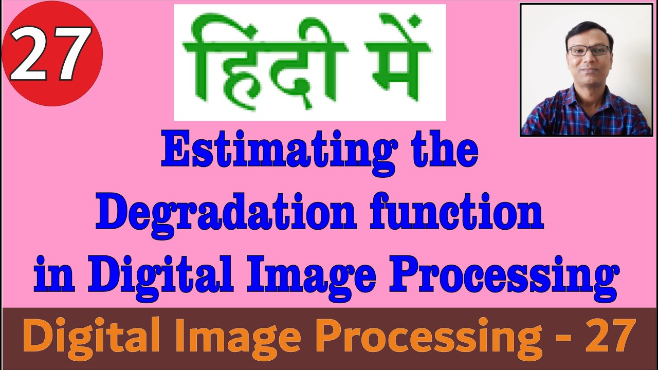 Estimating the Degradation function in Digital Image Processing || In ...