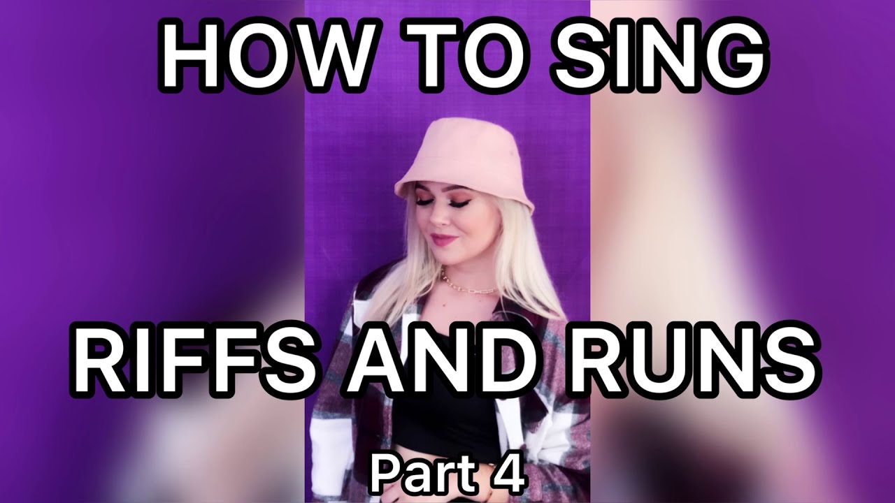 HOW TO SING RIFFS AND RUNS ? (Part 4) - YouTube