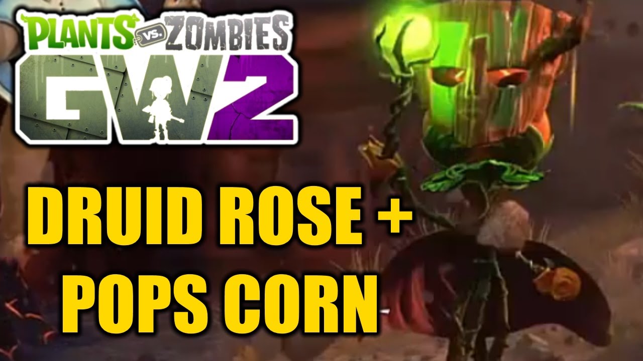 Plants vs Zombies Garden Warfare 2 - Pops Corn + Druid Rose Breakdown ...