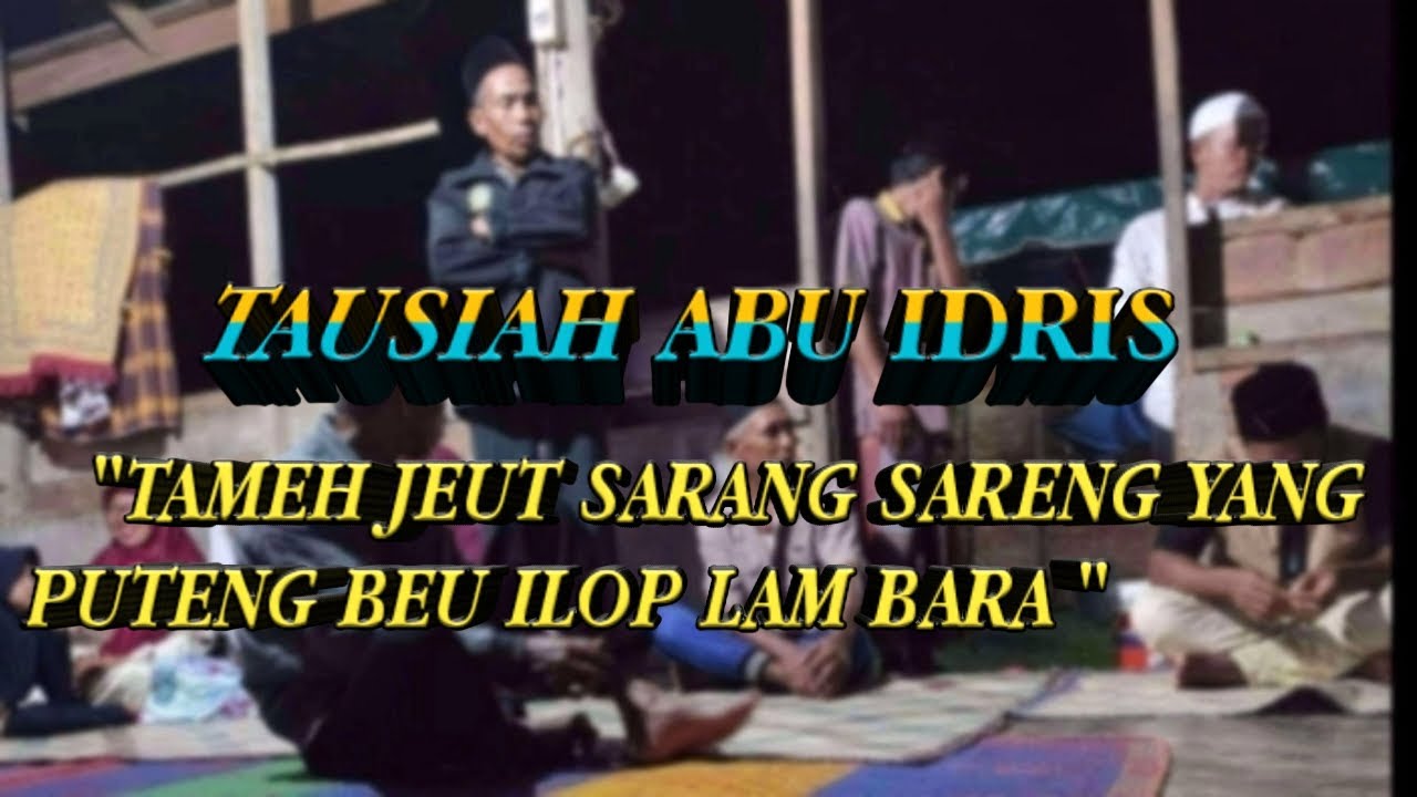 TAUSIAH ABU IDRIS "TAMEH JEUT SELANG SELENG YANG PUTENG BEUJILOP LAM ...