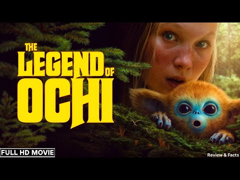 The Legend of Ochi Full Movie (2025) Fantasy | Helena Zengel, Willem Dafoe | A24 HD Review & Facts