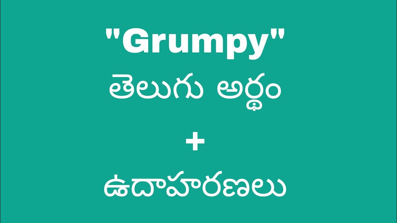 Grumpy Meaning In Telugu With Examples Grumpy grumpy-meaning-in-telugu-with-examples-grumpy