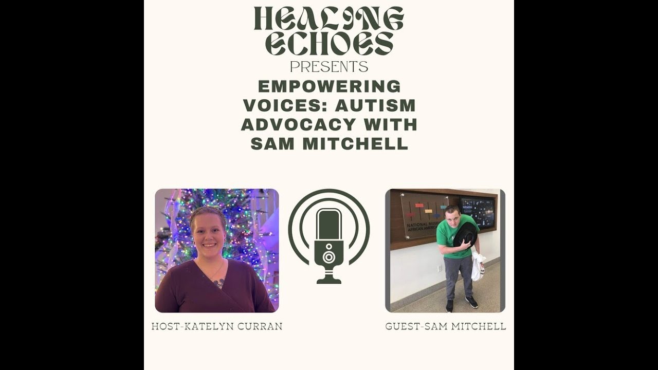 Empowering Voices: Autism Advocacy with Sam Mitchell - YouTube