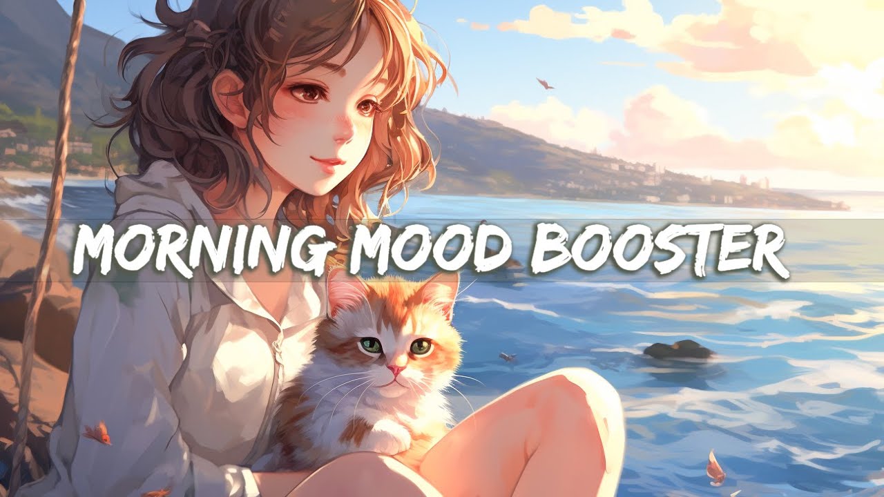 Morning Mood Booster | Uplifting Songs to Kickstart Your Day - YouTube