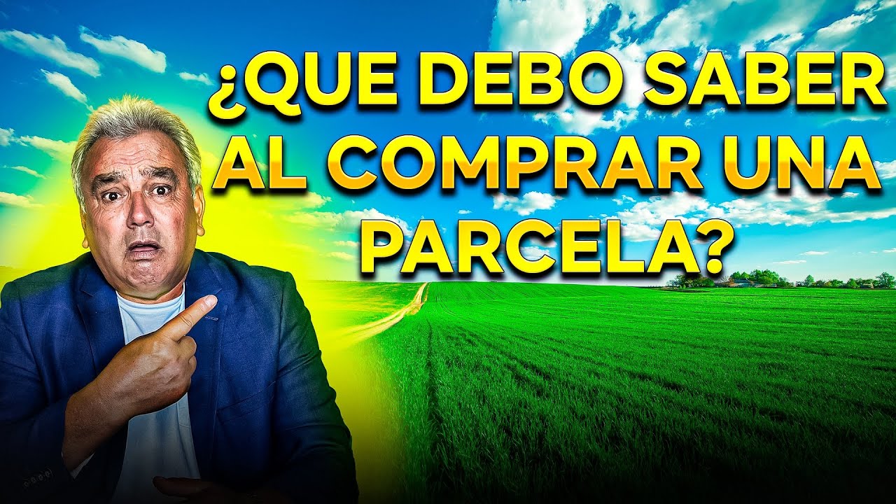 ¿Qué debo saber al comprar una parcela? - YouTube